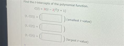 solved find the t intercepts of the polynomial
