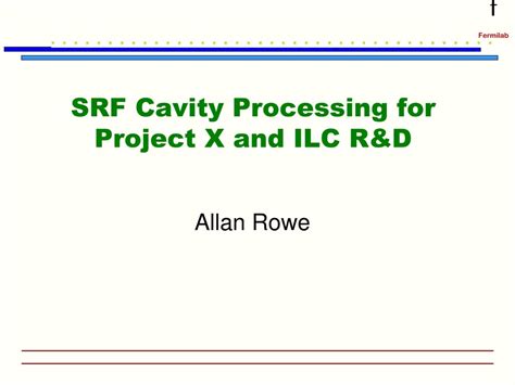 Ppt Srf Cavity Processing For Project X And Ilc Randd Powerpoint Presentation Id9234922