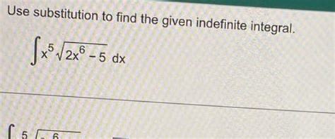 [answered] Use Substitution To Find The Given Indefinite Integral Sx5 Kunduz