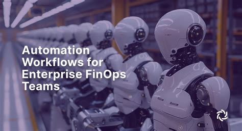 10 Automation Workflows For Enterprise Finops Teams