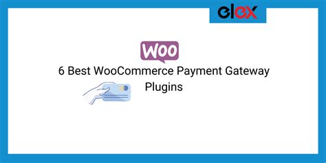 7 Best Woocommerce Payment Gateway Plugins Elextensions