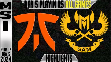 FNC Vs GAM Highlights ALL GAMES MSI 2024 Play Ins Round 3 Day 5 Fnatic Vs GAM Esports YouTube
