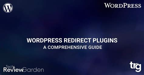Best Wordpress Redirect Plugins A Comprehensive Guide