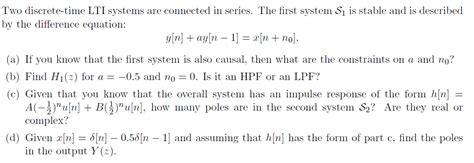 Solved Two Discrete Time Lti Systems Are Connected In