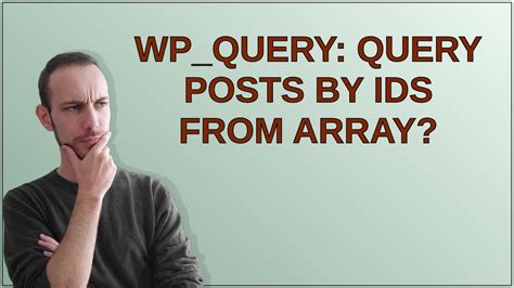 Wordpress Wpquery Query Posts By Ids From Array Youtube