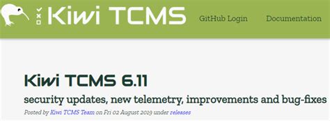 开源项目 Kiwi Tcms 611 发布，开源测试用例管理系统三十一度