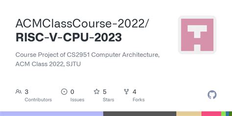 GitHub ACMClassCourse 2022 RISC V CPU 2023 Course Project Of CS2951