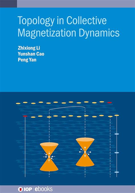 Topology In Collective Magnetization Dynamics Iop Ebooks Yan Peng Cao Yunshan Li