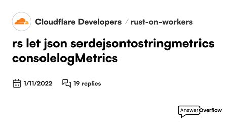 ```rs Let Json Serdejsontostringandmetrics Consolelogmetrics Json Return