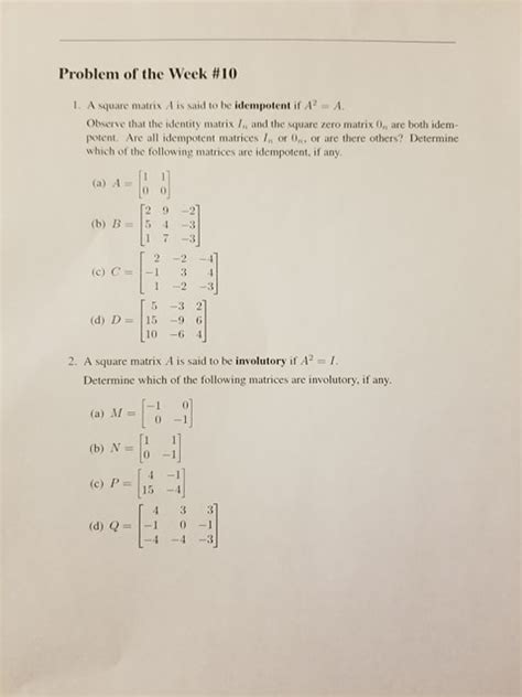 Solved Problem Of The Week I A Square Matrix A Is Said Chegg Com