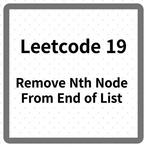 릿코드 19 remove nth node from end of list
