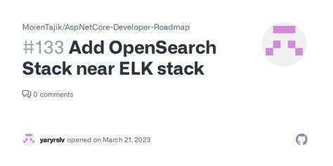 Add Opensearch Stack Near Elk Stack · Issue 133 · Moientajikaspnetcore Developer Roadmap · Github