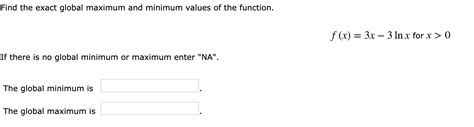 solved find the exact global maximum and minimum values of