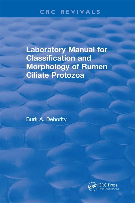 Laboratory Manual For Classification And Morphology Of Rumen Ciliate