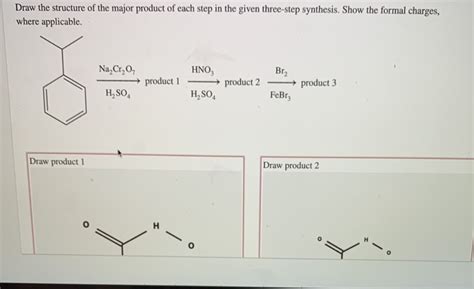 Solved Draw The Structure Of The Major Product Of Each Step