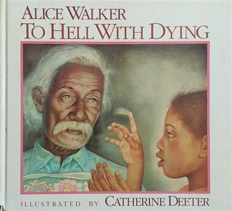 Walker Alice Ills By Catherine Deeter To Hell With Dying Cover To Cover