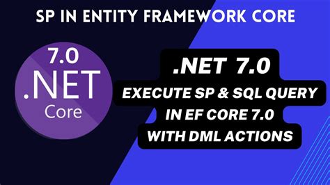 execute store procedure and sql queries in entity framework core 7 0 sp handling in ef core 7