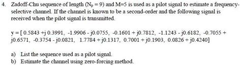 Solved Zadoff Chu Sequence Of Length Np9 And M5 Is Used As A Pilot