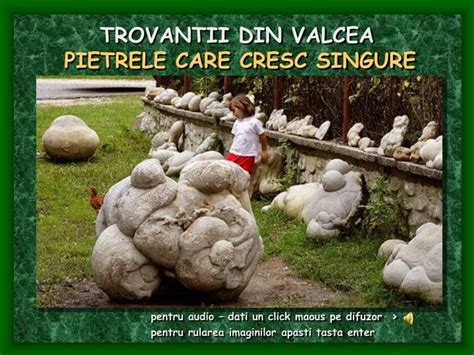 Ppt Trovantii Din Valcea Pietrele Care Cresc Singure Powerpoint Presentation Id 4913399