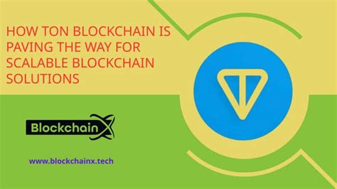 how ton blockchain is paving the way for scalable blockchain solutions pptx