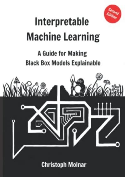 Download Interpretable Machine Learning A Guide For Making Black Box