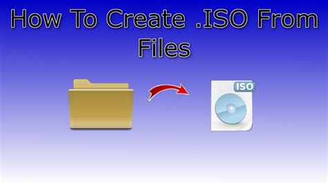 how to create iso file from files and folders youtube