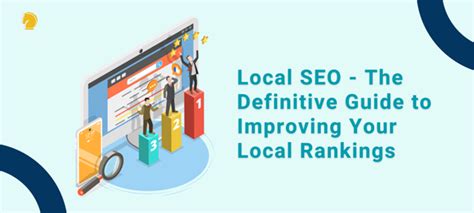 Local Seo The Definitive Guide To Improving Your Local Rankings