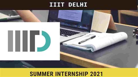 Iiit Delhi Summer Internship 2021 Stipend Last Date