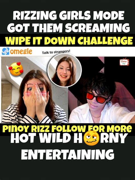 Rizzing Girls Wipe It Down Challenge On Omegle Tiktok
