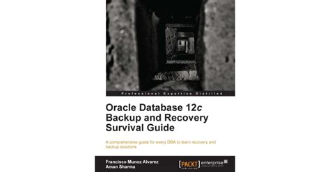 Oracle Database 12c Backup And Recovery Survival Guide Book