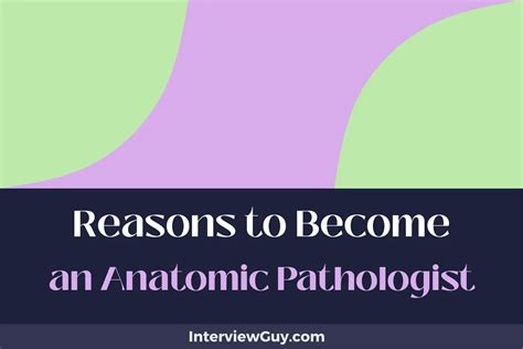 24 Reasons To Become An Anatomic Pathologist Save Lives Unseen