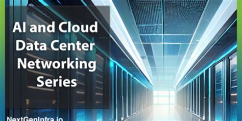 Now Available 2023 Ai And Cloud Data Center Networking Resource Site