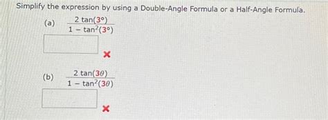solved simplify the expression by using a double angle