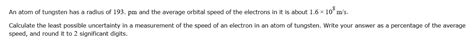 An Atom Of Tungsten Has A Radius Of 193 Pm And The Average Orbital