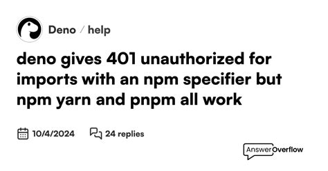 Deno Gives 401 Unauthorized For Imports With An `npm` Specifier But Npm Yarn And Pnpm All