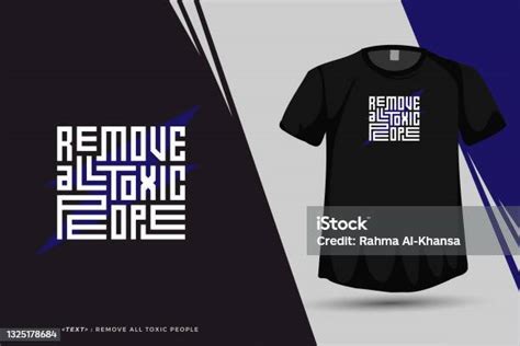 인용 티셔츠 는 모든 독성 사람들을 제거 인쇄 티셔츠 패션 의류 포스터 및 상품에 대한 트렌디 한 타이포그래피 수직 디자인 템플릿 0명에 대한 스톡 벡터 아트 및 기타