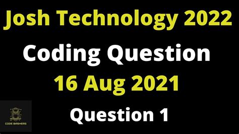 Ques 1 Josh Technology Coding Question Discussion Coding Round Question Of Josh Technology