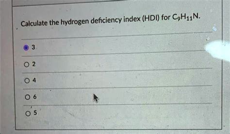 solved calculate the hydrogen deficiency index hdi for csh2n