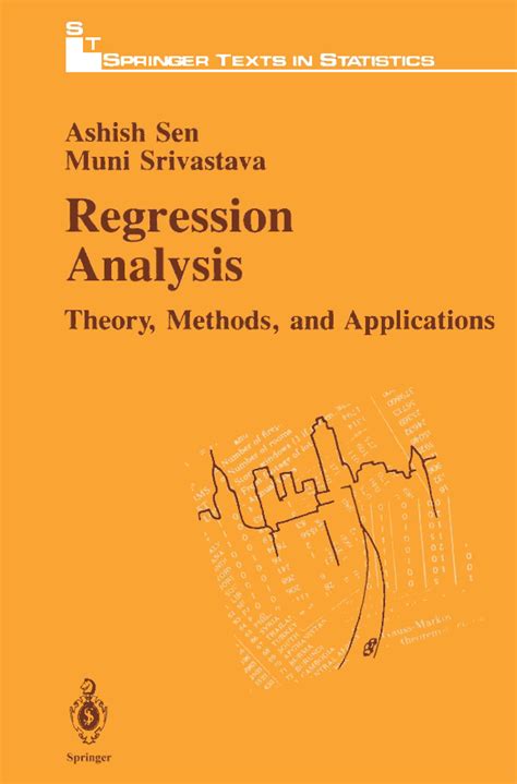 Regression Analysis Theory Methods And Applications Sen A Srivastava M