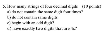 Solved 5 How Many Strings Of Four Decimal Digits 10