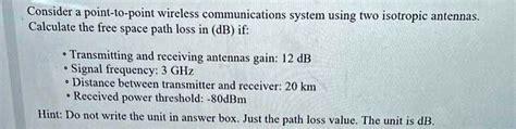 Solved Consider A Point To Point Wireless Communications System Using