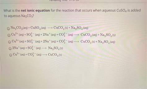 Solved What Is The Net Ionic Equation For The Reaction That Chegg Com