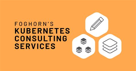 kubernetes consulting and engineering service foghorn consulting