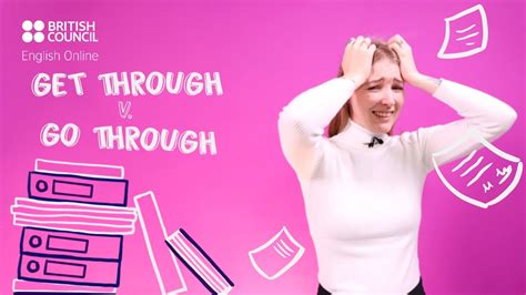 Phrasal Verbs Get Through Or Go Through A Mini English Lesson Youtube
