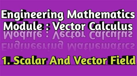 Engineering Mathematics Vector Calculus Vector Differentiation