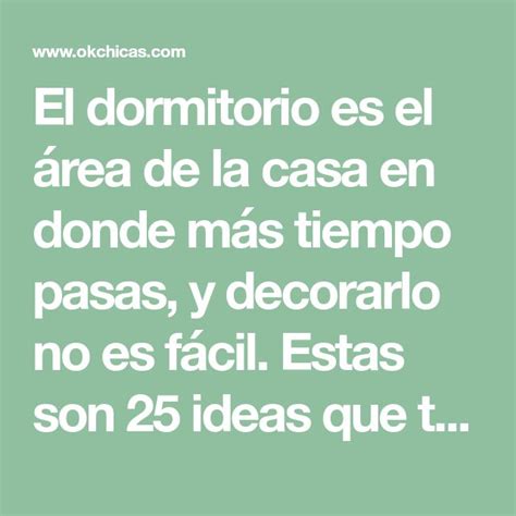 25 Increíbles Ideas Que Te Harán Inspirarte Para Decorar Tu Dormitorio