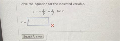 Solved Solve The Equation For The Indicated Variable Chegg
