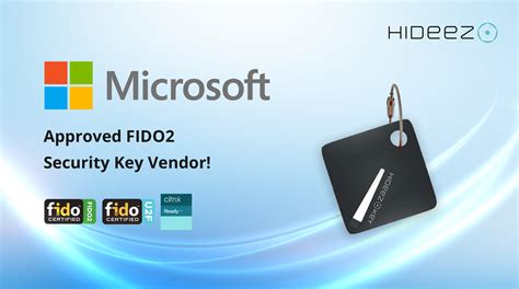 Hideez Is Now A Microsoft Compatible Fido Security Key Vendor
