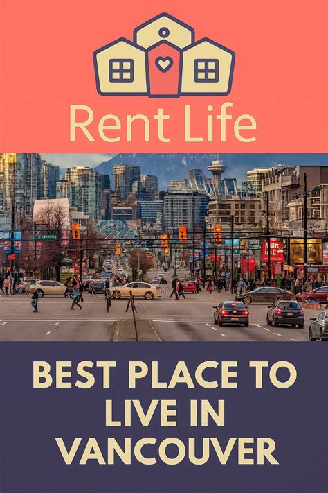 Best Places To Live In Vancouver 2025 Rent Life Blogs