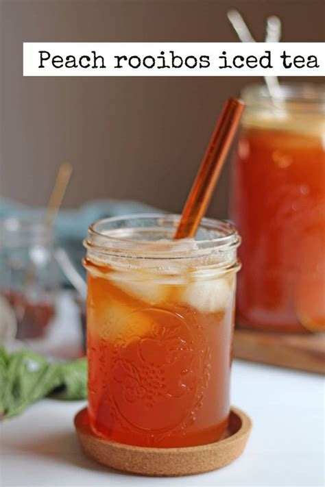 Peach Rooibos Iced Tea Is Made With Freshly Juiced Peaches And Loose